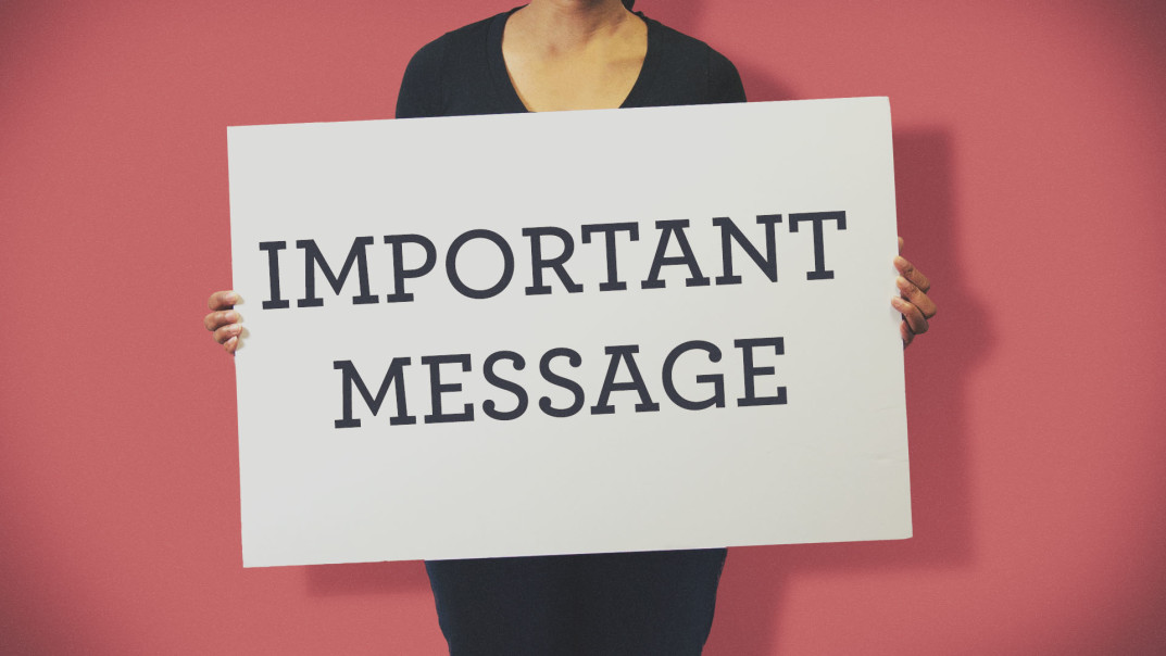 Don't Just Say Something Important Once